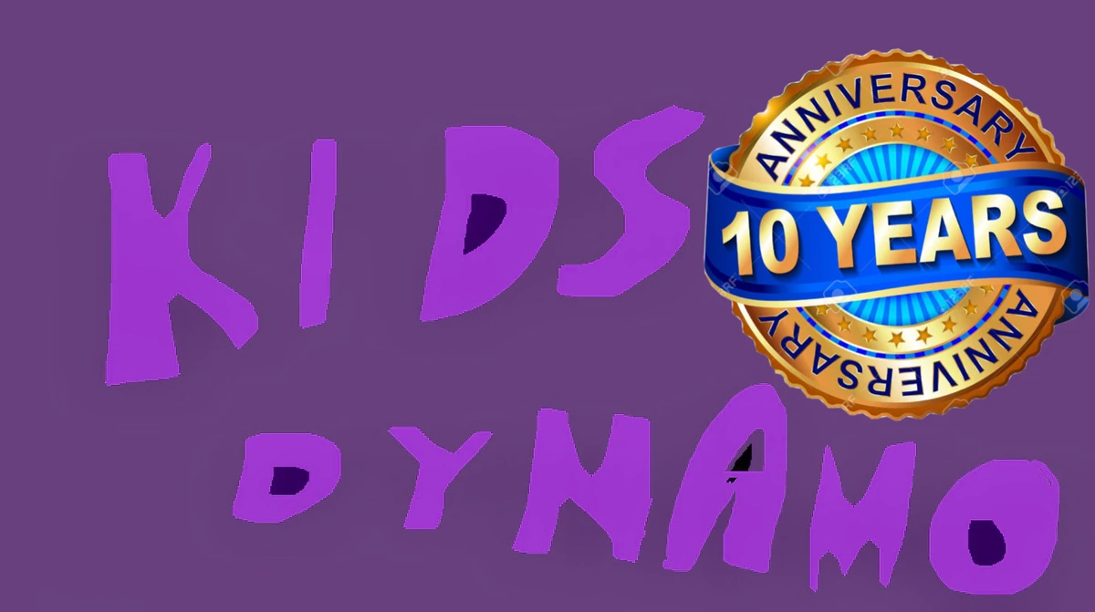 Happy 10th Anniversary Kid Dynamo!!! | Kids Dynamo Wiki | Fandom