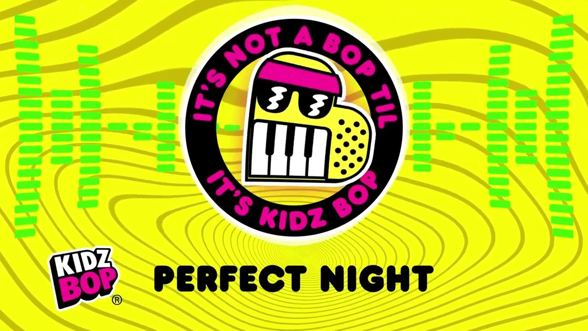 Perfect Night | Kidz Bop Wiki | Fandom