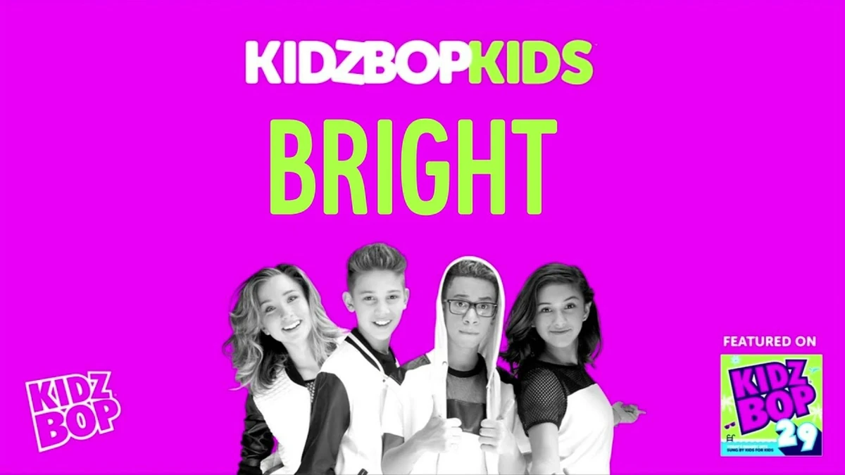 Bright | Kidz Bop Wiki | Fandom