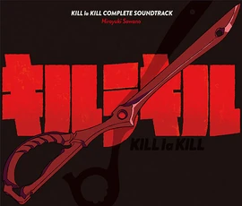 Kill la Kill Complete Soundtrack | Kill la Kill Wiki | Fandom