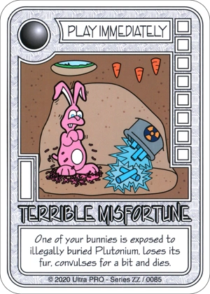 Terrible Misfortune (Plutonium) | Killer Bunnies Wiki | Fandom