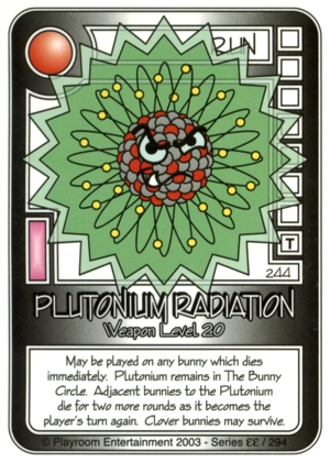 Plutonium Radiation | Killer Bunnies Wiki | Fandom