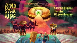 Springtime in the Gigantiverse | King Star King Wiki | Fandom