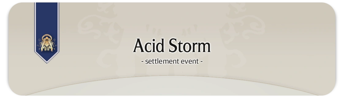 Acid Storm | Kingdom Death Wiki | Fandom