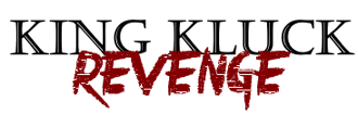 King Kluck: Revenge | King Kluck Wiki | Fandom