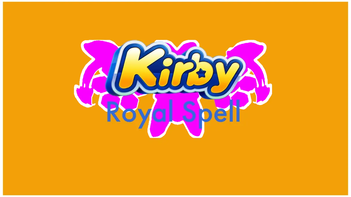 Kirby: Royal Spell | Kirby Fan Fiction Wiki | Fandom