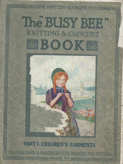 The Busy Bee Knitting and Crochet Book - Beehive Knitting Booklet No.20 ...