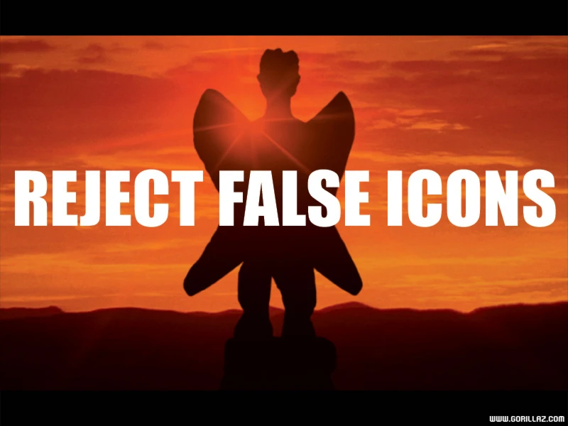 Reject False Icons (campaign) | Gorillaz Wiki | Fandom