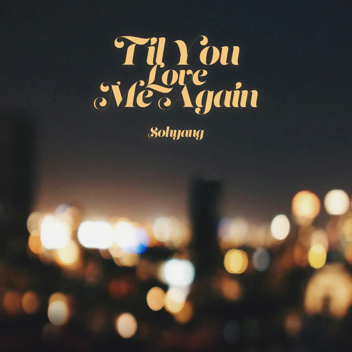 Til You Love Me Again (Sohyang (소향)) | Korean Music Wiki | Fandom