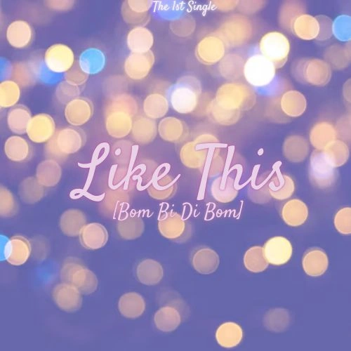 Like This (Bom Bi Di Bom) | K-Pop Fanon Fandom Wiki | Fandom