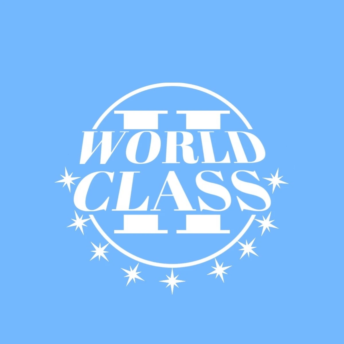 WORLD CLASS II | K-Pop Fanon Fandom Wiki | Fandom