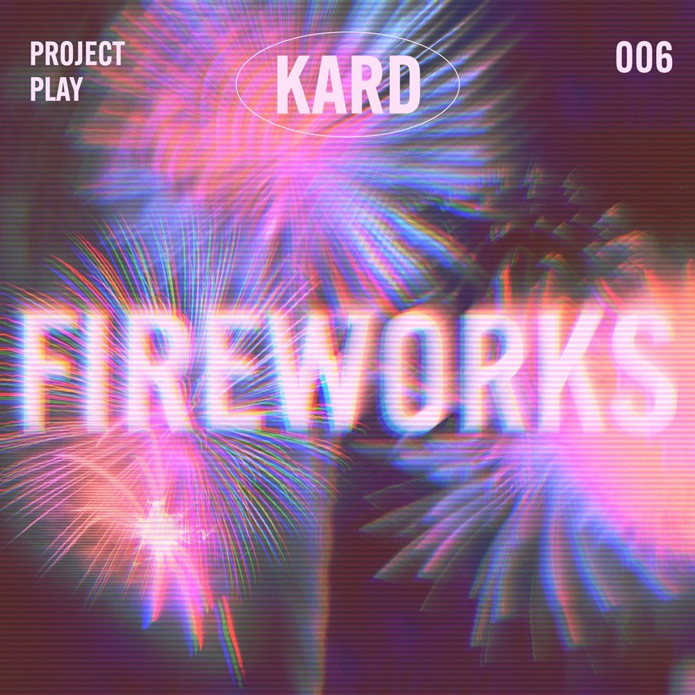 Fireworks (KARD) | Kpop Wiki | Fandom