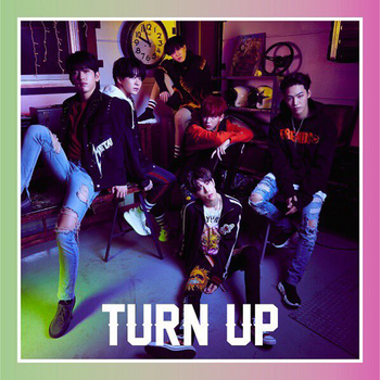 Turn Up | Kpop Wiki | Fandom