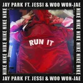 Run It (Jay Park) | Kpop Wiki | Fandom