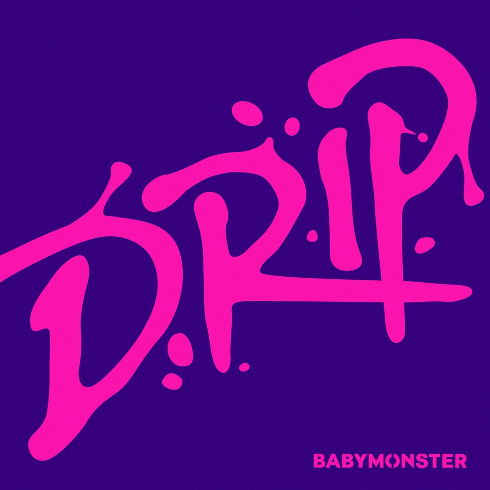 Drip (BABYMONSTER) | Wiki Kpop | Fandom