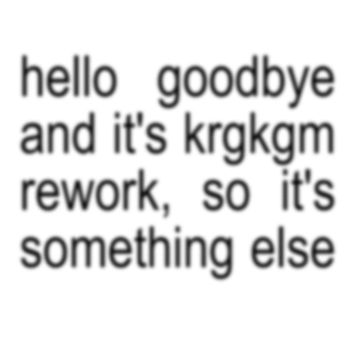 Hello Goodbye | KRGKGM Wiki | Fandom