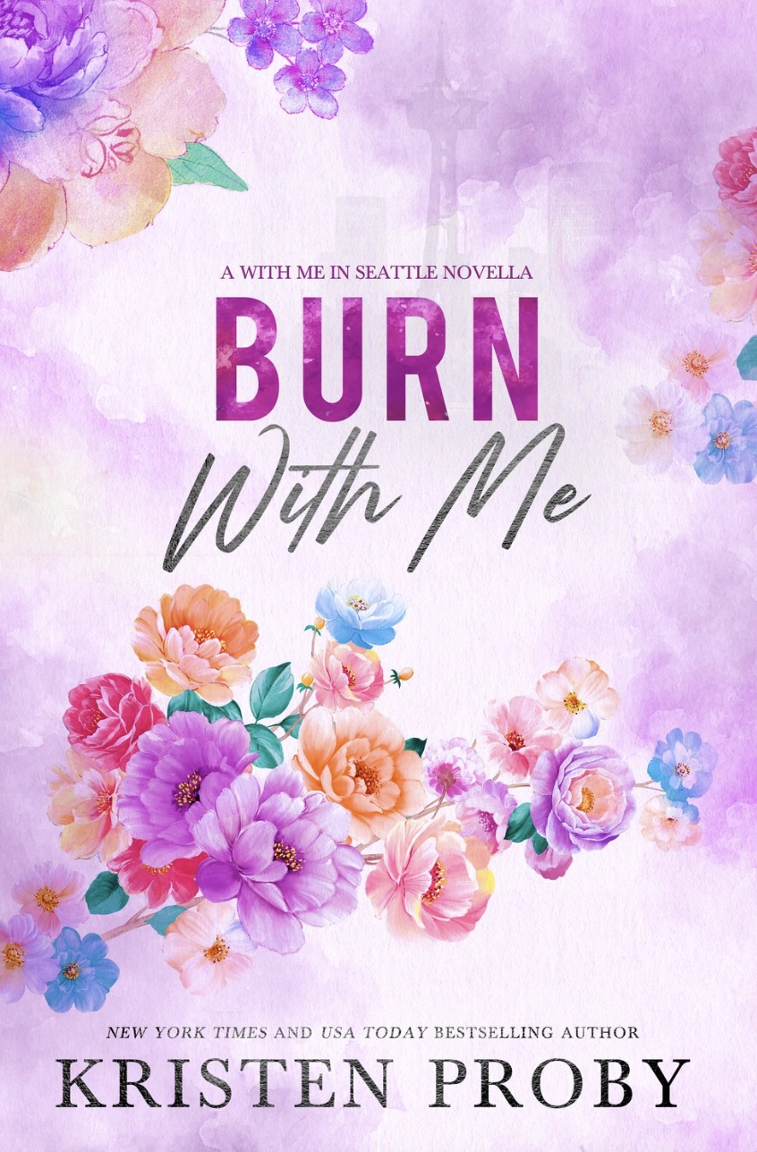 Burn With Me | Kristen Proby Universe Wiki | Fandom