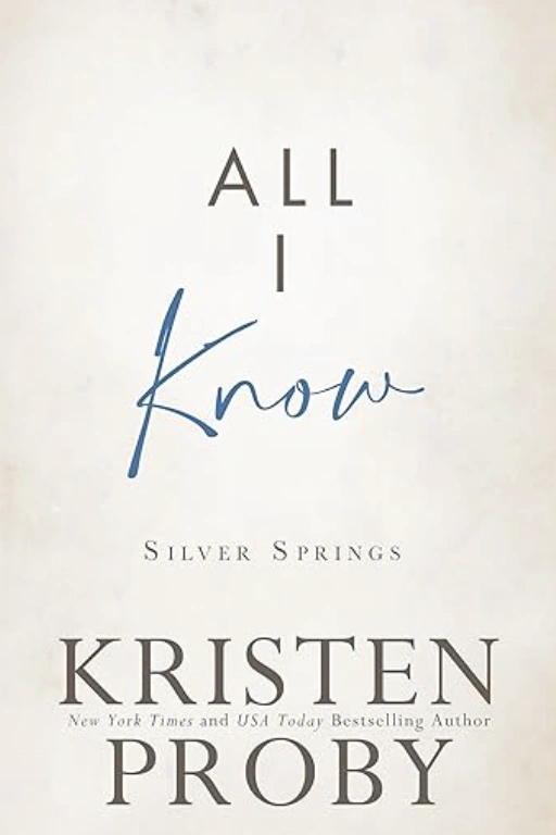 All I Know | Kristen Proby Wiki | Fandom