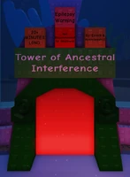 Tower of Ancestral Interference | Juke's Towers of Hell Wiki | Fandom