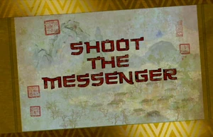 Shoot the Messenger/Transcript | Kung Fu Panda Wiki | Fandom