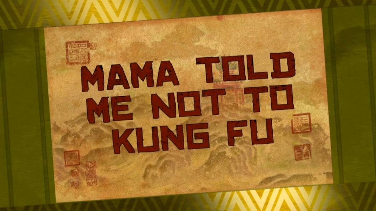 Mama Told Me not to Kung Fu/Transcript | Kung Fu Panda Wiki | Fandom