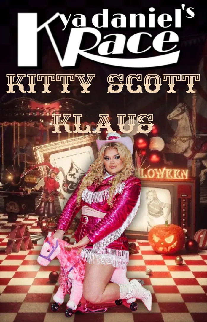 Kitty Scott Klaus | Kya Daniel's Drag Race/Rush Wiki | Fandom