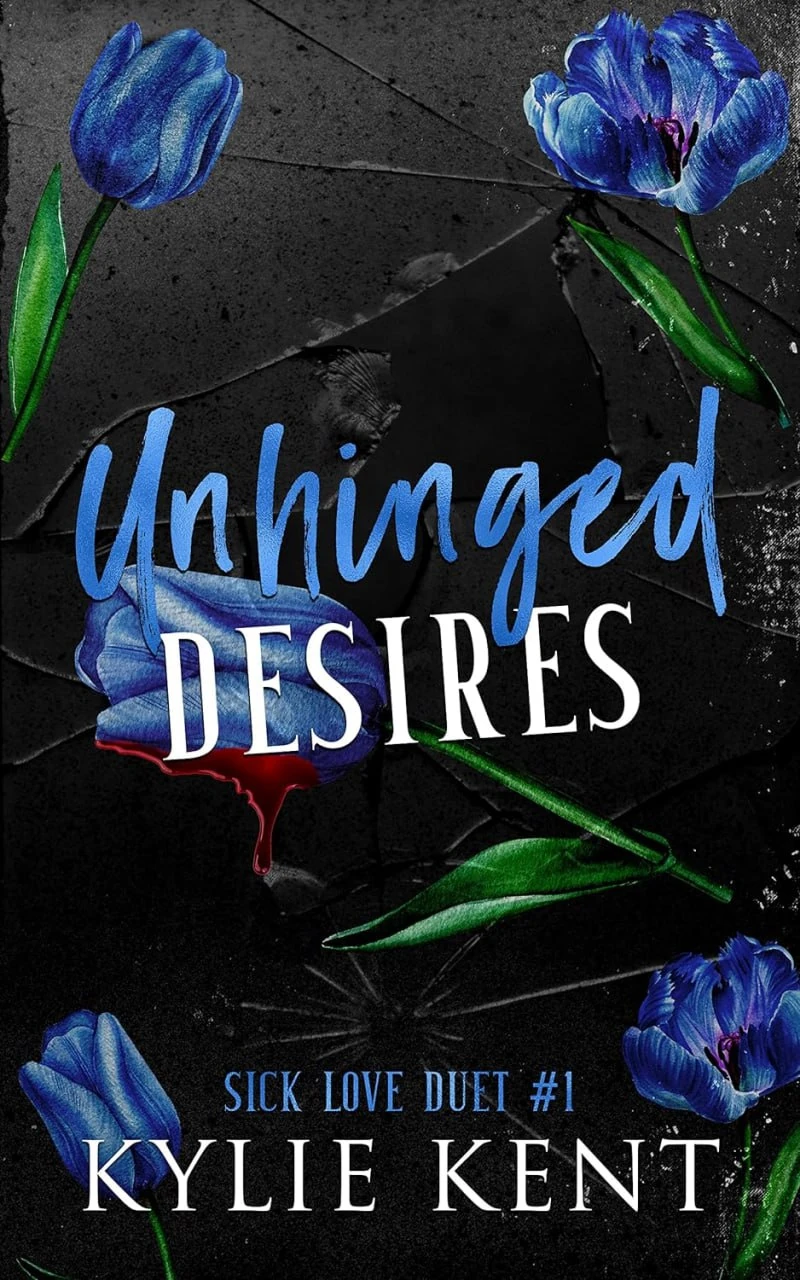 Unhinged Desires | Kylie Kent universe Wiki | Fandom