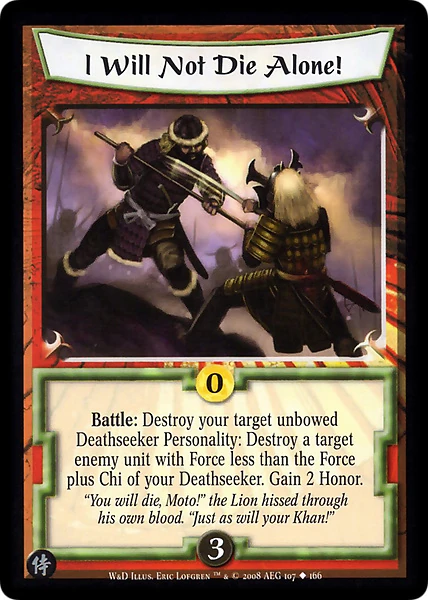 I Will Not Die Alone!/card | L5r: Legend of the Five Rings Wiki | Fandom