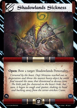 Shadowlands Sickness/card3 | L5r: Legend of the Five Rings Wiki | Fandom