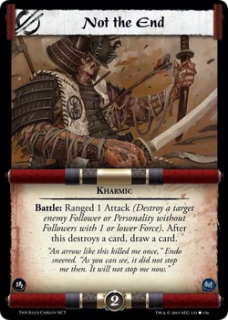 Not the End/card | L5r: Legend of the Five Rings Wiki | Fandom