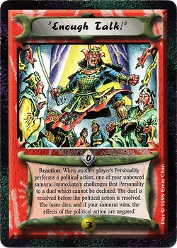 Enough Talk!/card | L5r: Legend of the Five Rings Wiki | Fandom