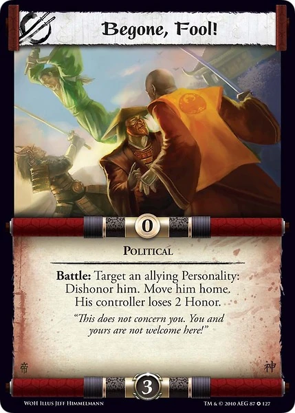 Begone, Fool!/card | L5r: Legend of the Five Rings Wiki | Fandom