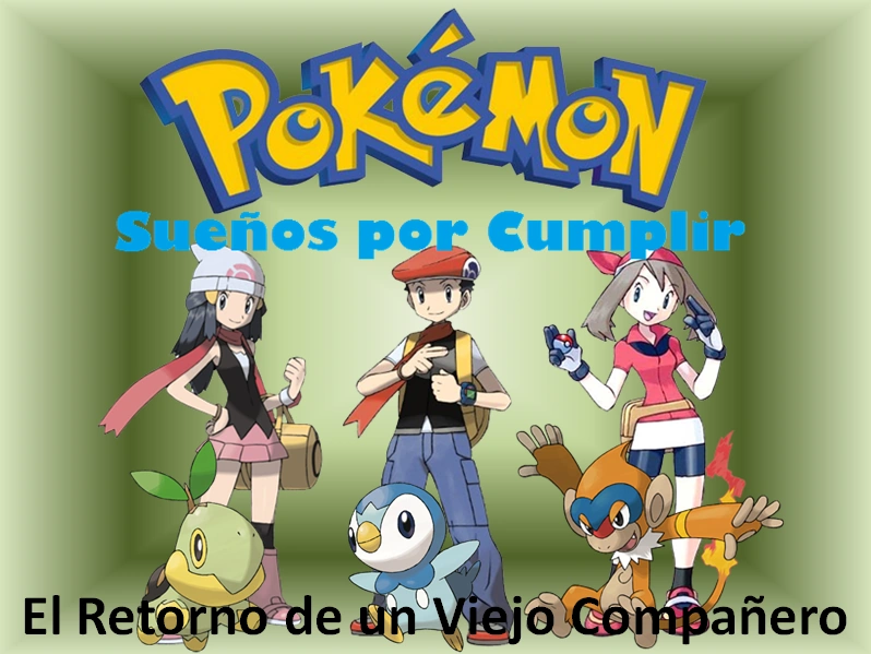 Sueños por Cumplir/Capítulo 22: El Retorno de un Viejo Compañero | Wiki La Wiki Pokéland | Fandom