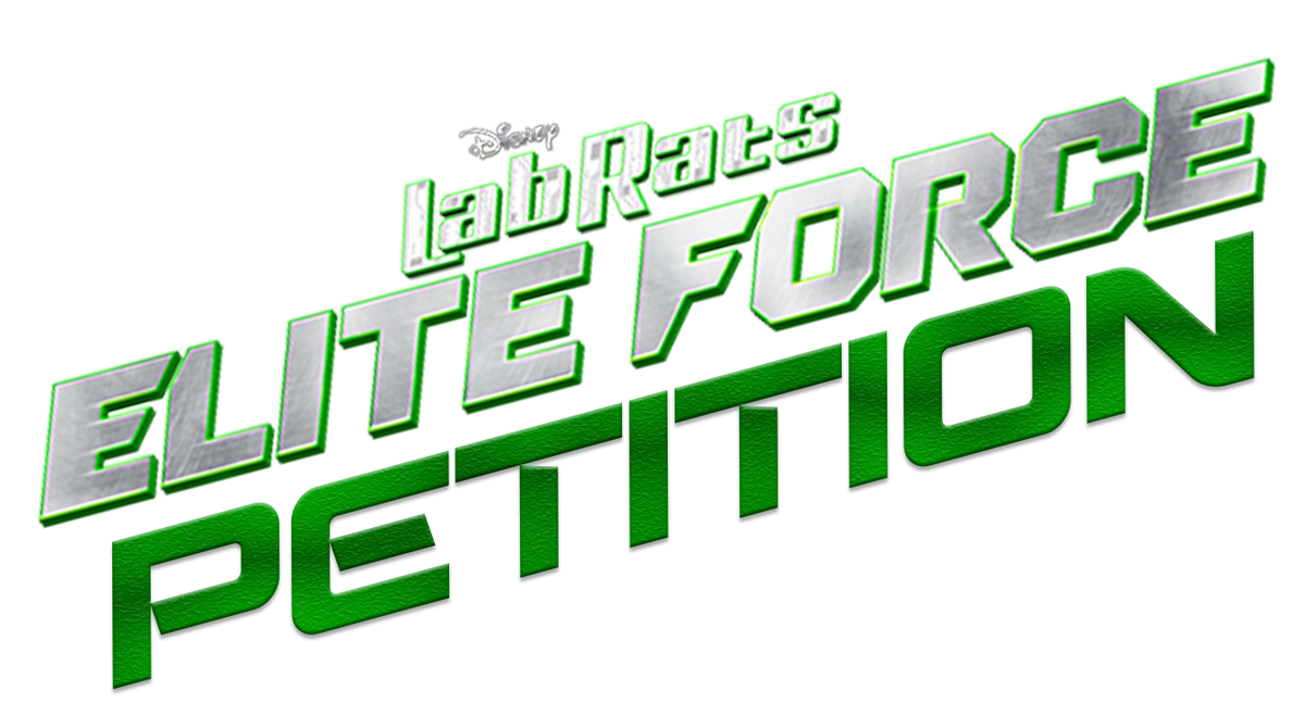 Lab Rats: Elite Force Petition | Lab Rats: Elite Force Wikia | Fandom
