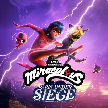Miraculous: Paris Under Siege | Miraculous Ladybug Wiki | Fandom