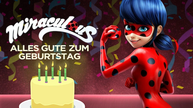 Alles Gute zum Geburtstag | Miraculous Ladybug Wiki | Fandom