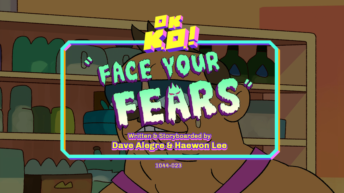 Face Your Fears | OK K.O.! Wiki | Fandom