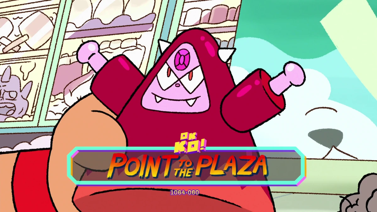 Point to the Plaza | OK K.O.! Wiki | Fandom