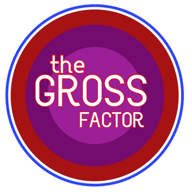 The Gross Factor | Lakkos Wiki | Fandom