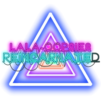 Lala-Oopsies: Reincarnated | Lalaloopsy Land Fanon Wiki | Fandom