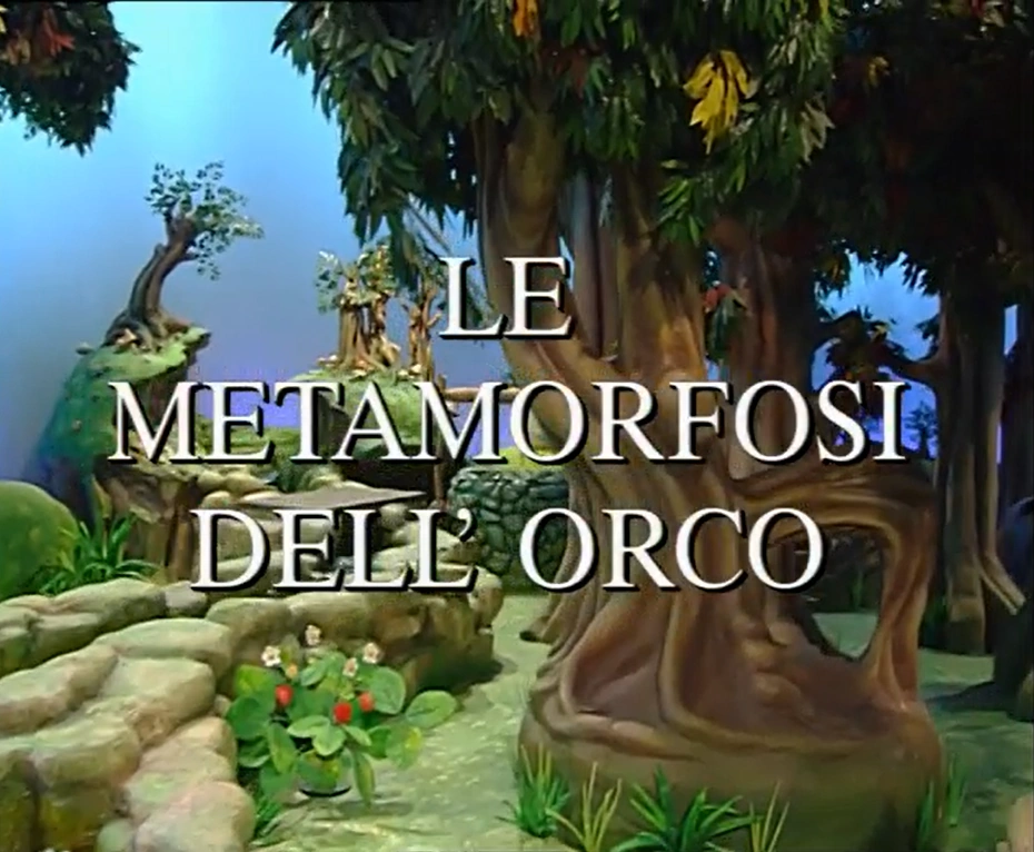 Le metamorfosi dell'Orco | Melevisione Wikia | Fandom