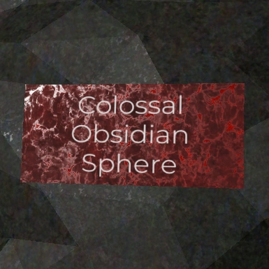 Colossal Obsidian Sphere | Landscape Acrobatics Wiki | Fandom
