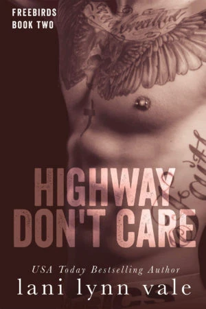 Highway Don't Care | Lani lynn vale Wiki | Fandom