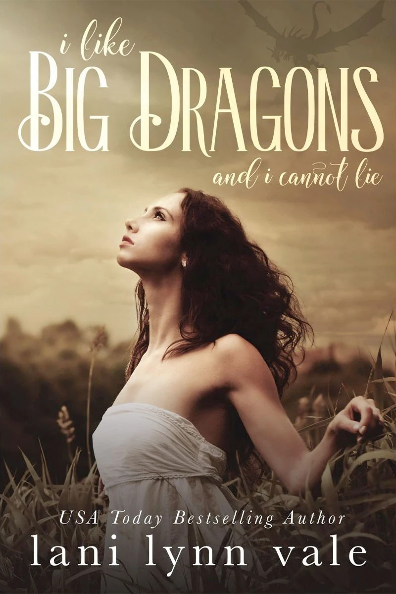 I Like Big Dragons | Lani lynn vale Wiki | Fandom