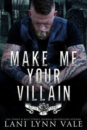 Make Me Your Villain | Lani lynn vale Wiki | Fandom