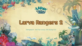 Larva Rangers (Episodes Series) | Larva animation Wiki | Fandom