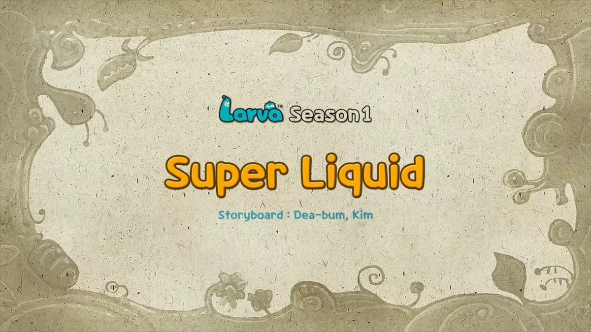 Super Liquid | Larva animation Wiki | Fandom