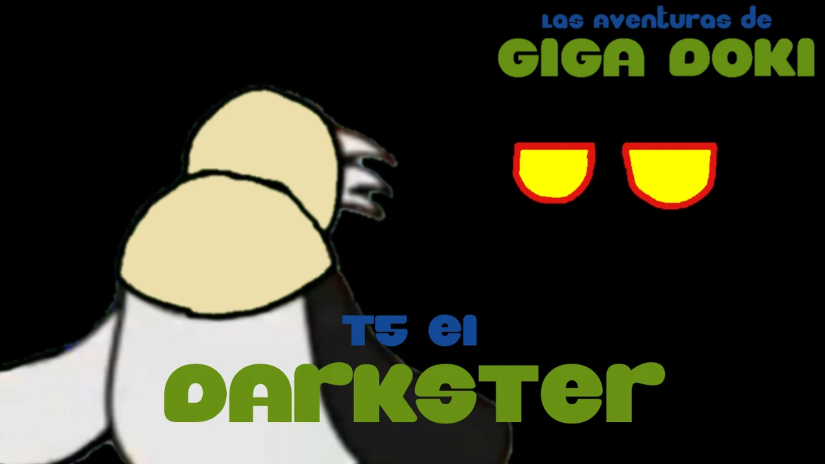 Darkster | Wiki Las Aventuras de Giga Doki | Fandom