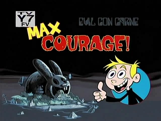 Max Courage! | Severo y Malvado Wiki | Fandom