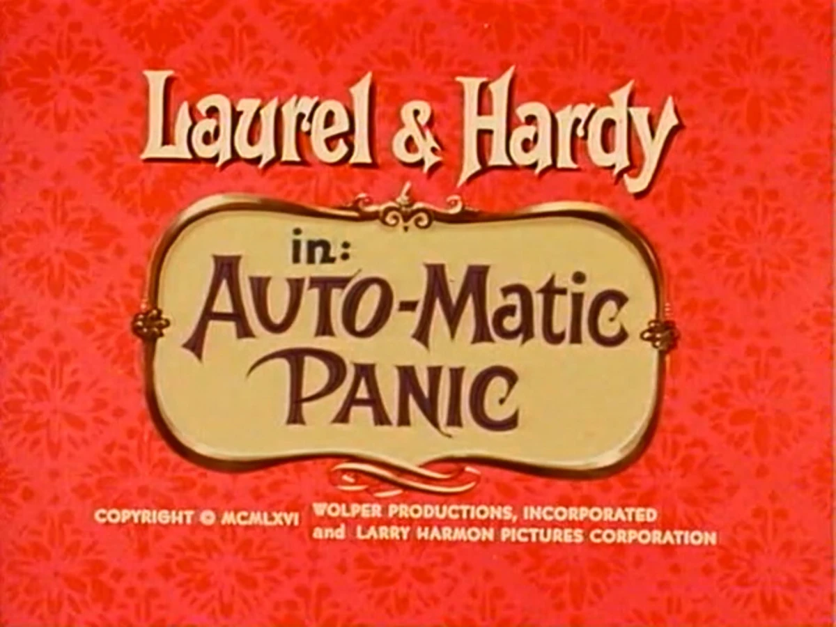 Auto-Matic Panic | Laurel & Hardy Wiki | Fandom